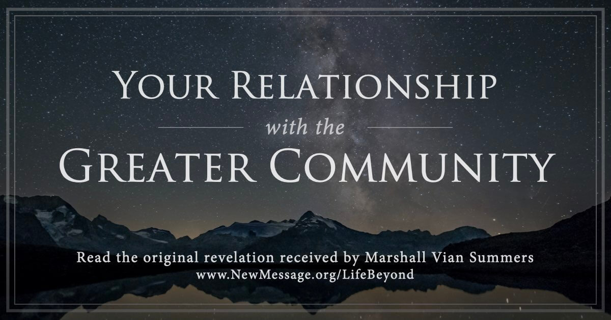 Your Relationship With The Greater Community - The New Message