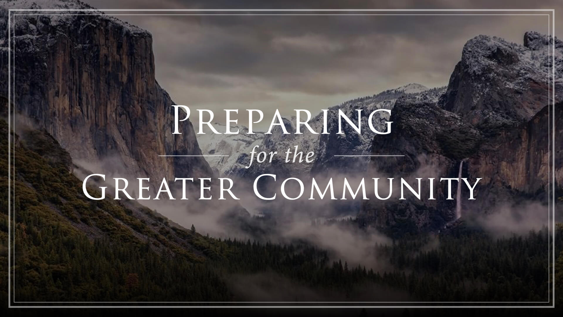 Preparing For The Greater Community - We Are Unprepared.