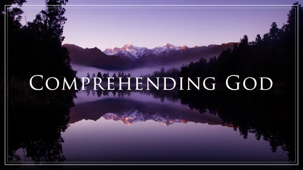 Comprehending God - It Is Time For A Greater Comprehension.
