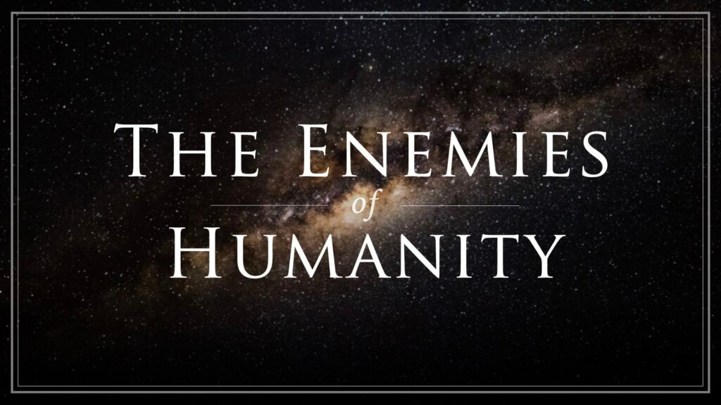 The Enemies Of Humanity - The New Message