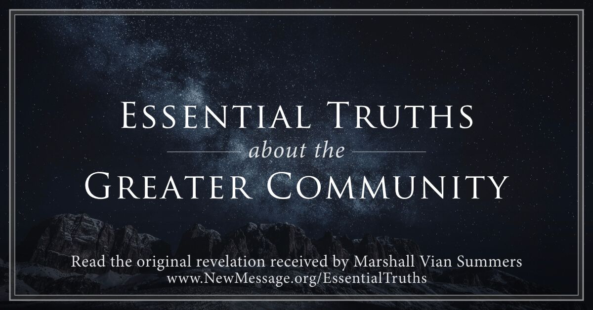 Essential Truths About The Greater Community - The New Message