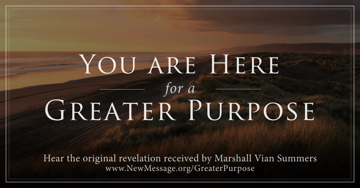 You Are Here For A Greater Purpose - It Is Awaiting You