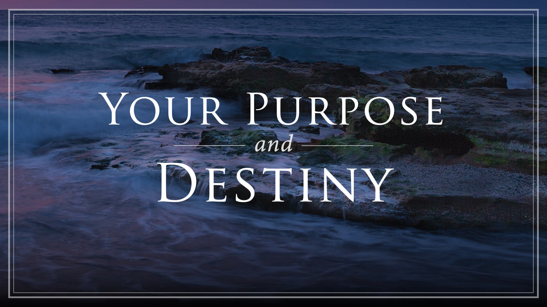 Your Purpose And Destiny - It Resides Deep Within You.
