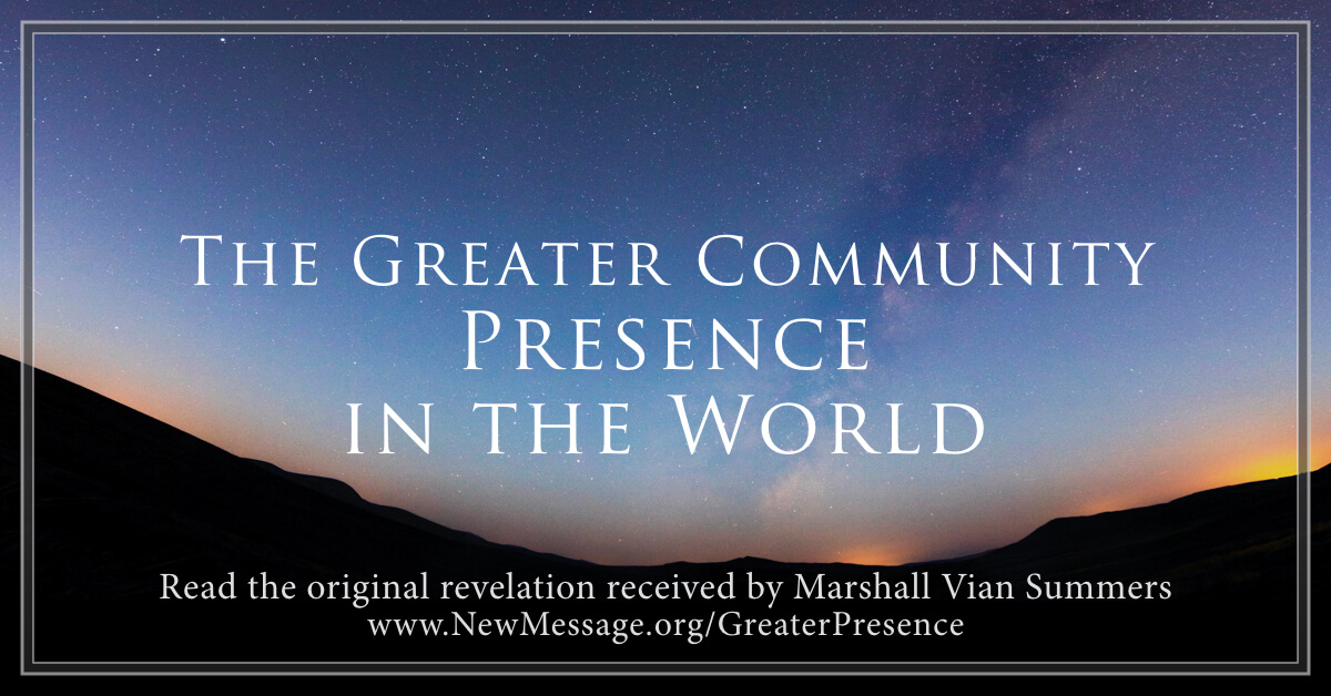 The Greater Community Presence In The World - The New Message