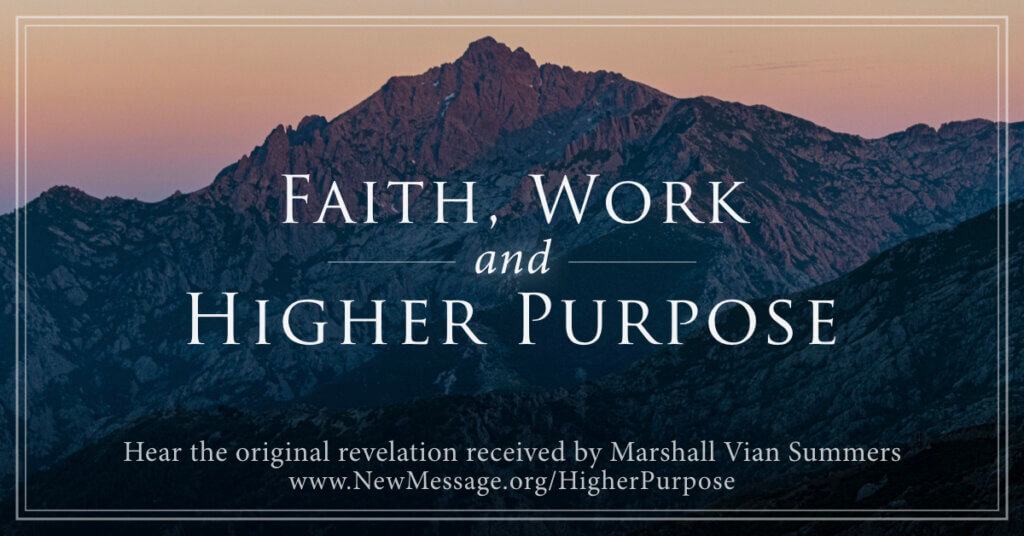 Faith, Work And Higher Purpose - The New Message