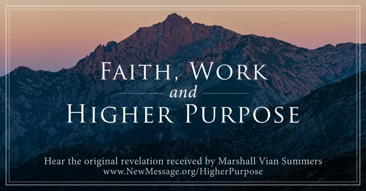 Faith, Work And Higher Purpose - The New Message