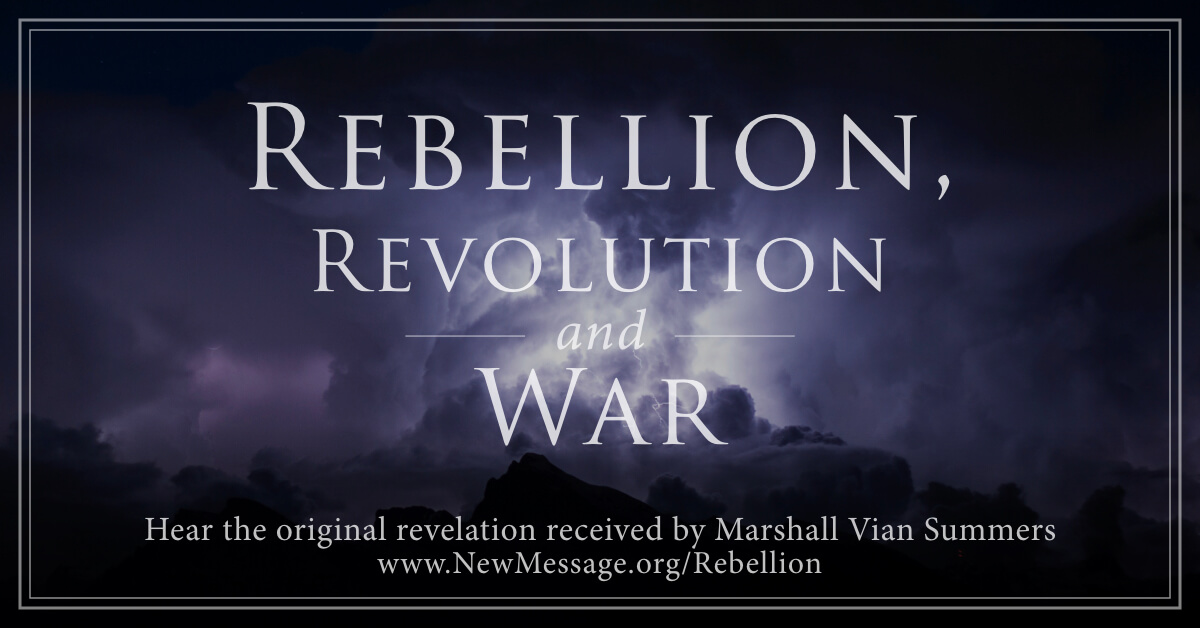 Rebellion, Revolution And War - The New Message